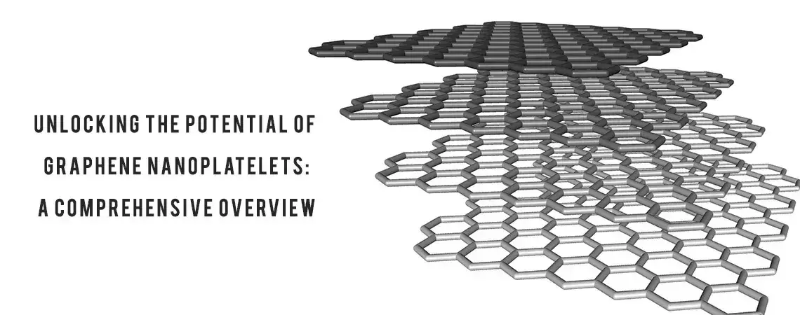 Unlocking the Potential of Graphene Nanoplatelets: A Comprehensive ...