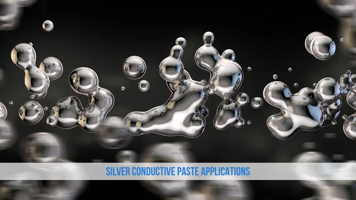 Silver Conductive Paste Applications: Simplified Overview | Official ...