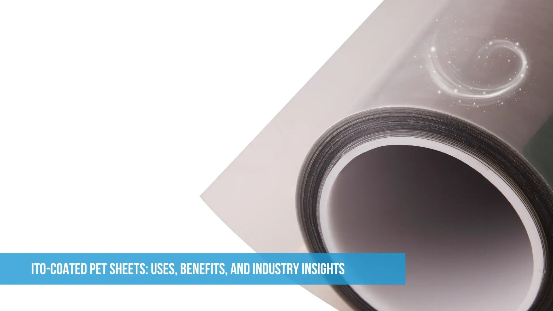 ITO-Coated PET Sheets: Uses, Benefits, and Industry Insights | Official ...